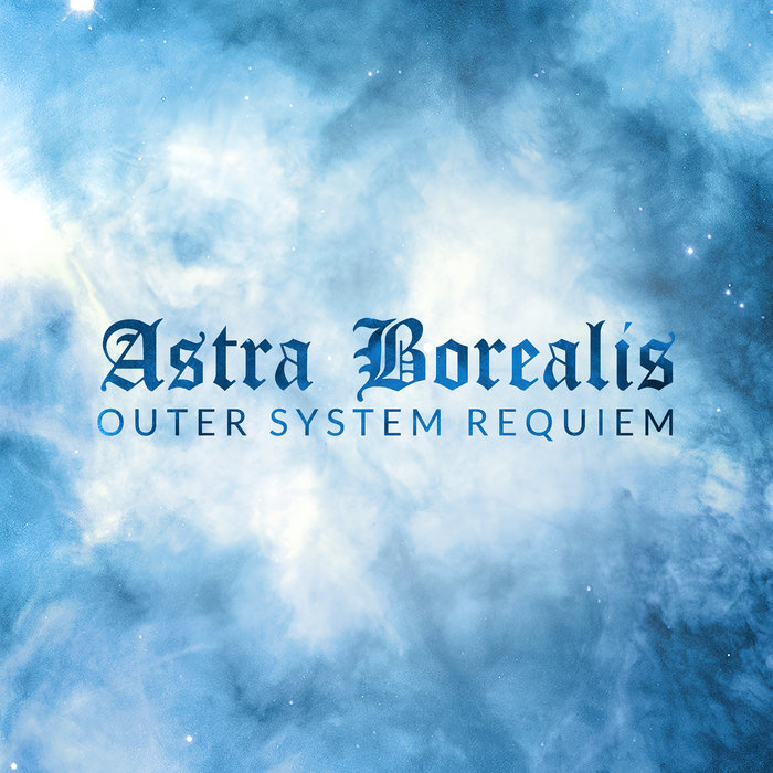 Outer System Requiem | Astra Borealis