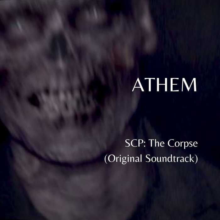 SCP: The Corpse (Original Soundtrack) | Athem