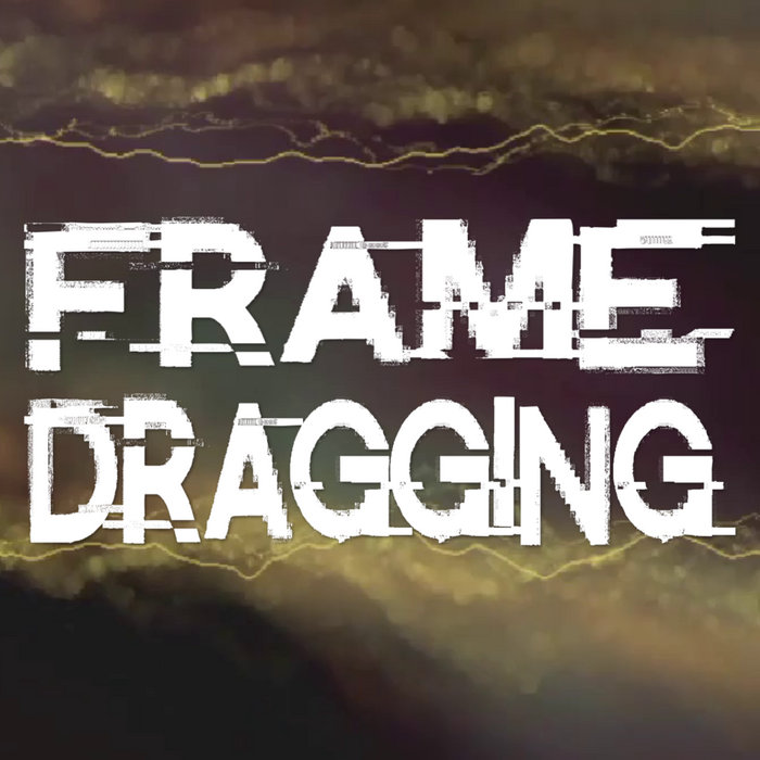 a visual perception | Frame Dragging