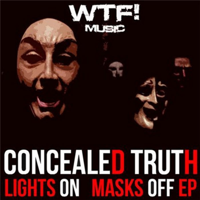 Lights On Masks Off EP | Concealed Truth