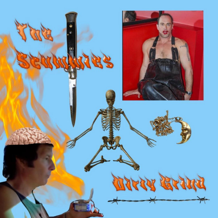 Dirty Grind | The Scummies