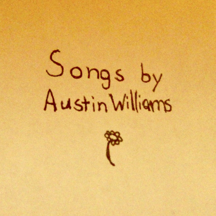 Songs by Austin Williams | Austin Williams