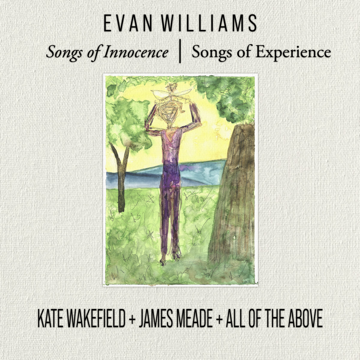 Songs of Innocence | Songs of Experience | Evan Williams, Kate ...