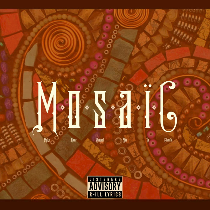 M.O.S.A.I.C. | Myke Da Sykedelic