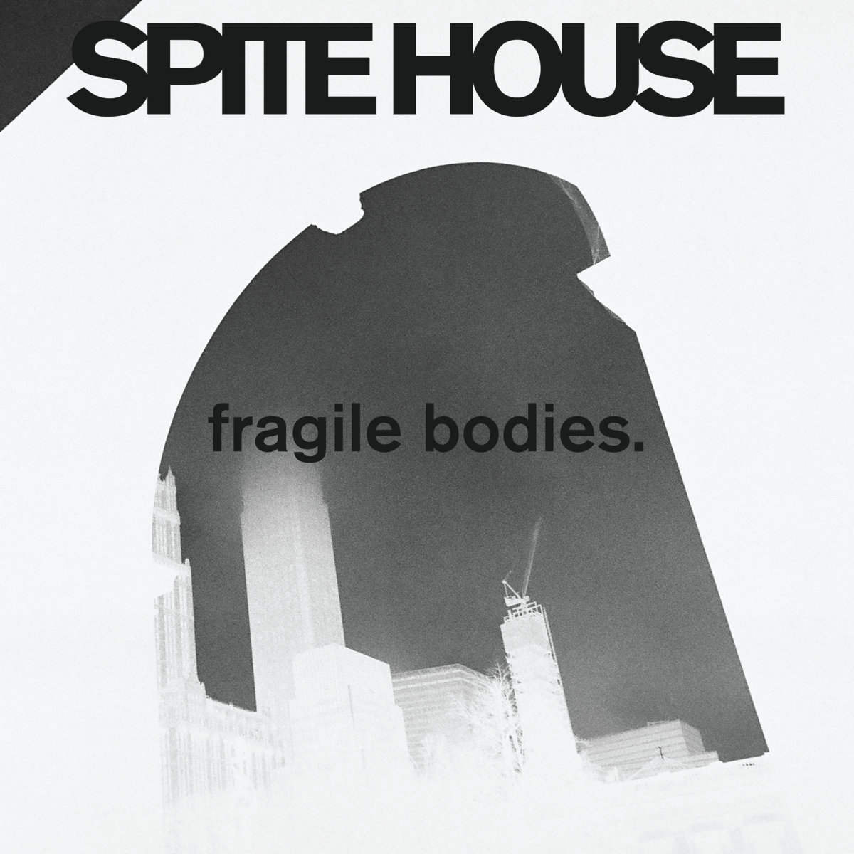 Fragile Bodies (Deluxe) | Spite House