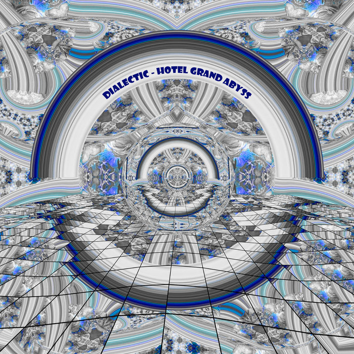 Hotel Grand Abyss | Dialectic