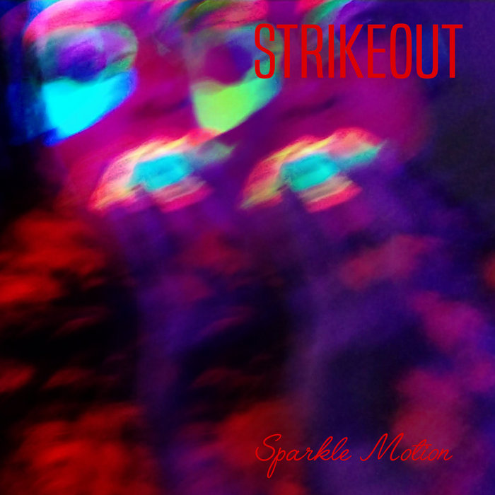 Strikeout - EP | Sparkle Motion