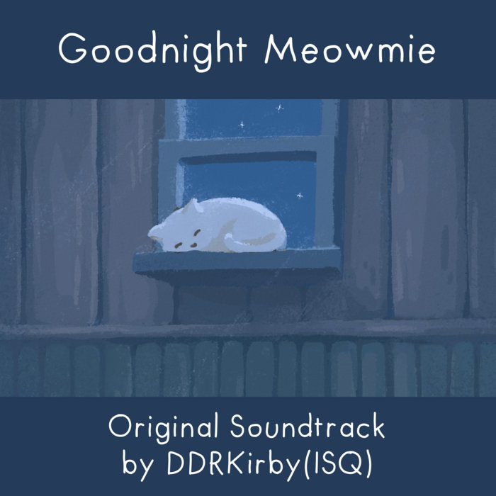 Goodnight Meowmie Original Soundtrack | DDRKirby(ISQ)