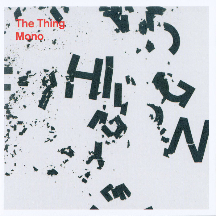 Mono | The Thing | Ingebrigt Håker Flaten / Sonic Transmission Records