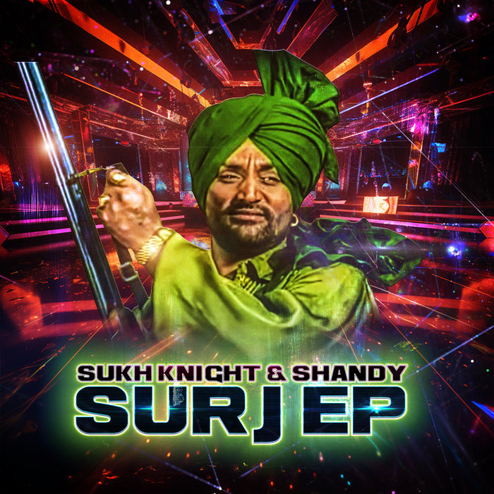 Surj EP | Shandy & Sukh Knight | Sukh Knight
