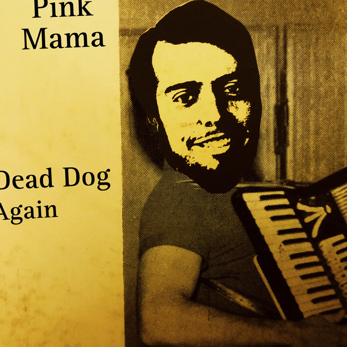 Dead Dog Again - EP | Pink Mama