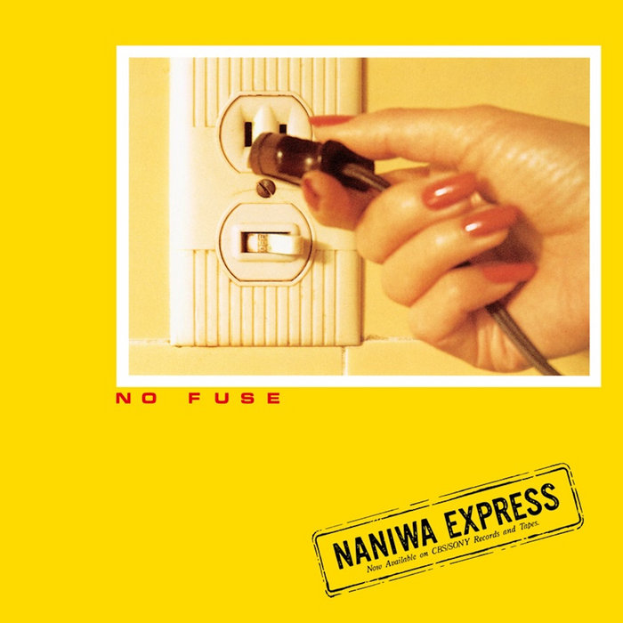 🇯🇵 JAPAN IMPORT, VINYL ONLY 🇯🇵 Naniwa Express – No Fuse | 🇯🇵 Japan Imports 🇯🇵