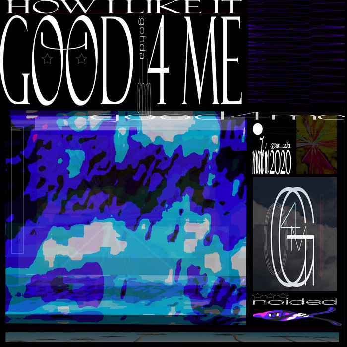 how i like it (good 4 me) | gohda
