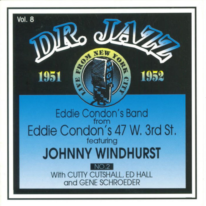 Dr. Jazz, Vol. 8 | Eddie Condon's Band feat. Johnny Windhurst ...