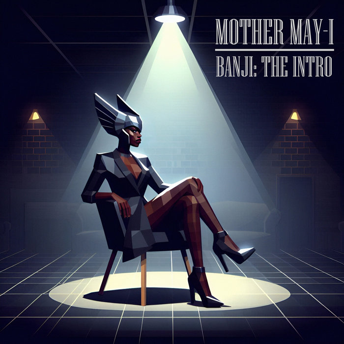 BANJI: THE INTRO | MOTHER MAY-I