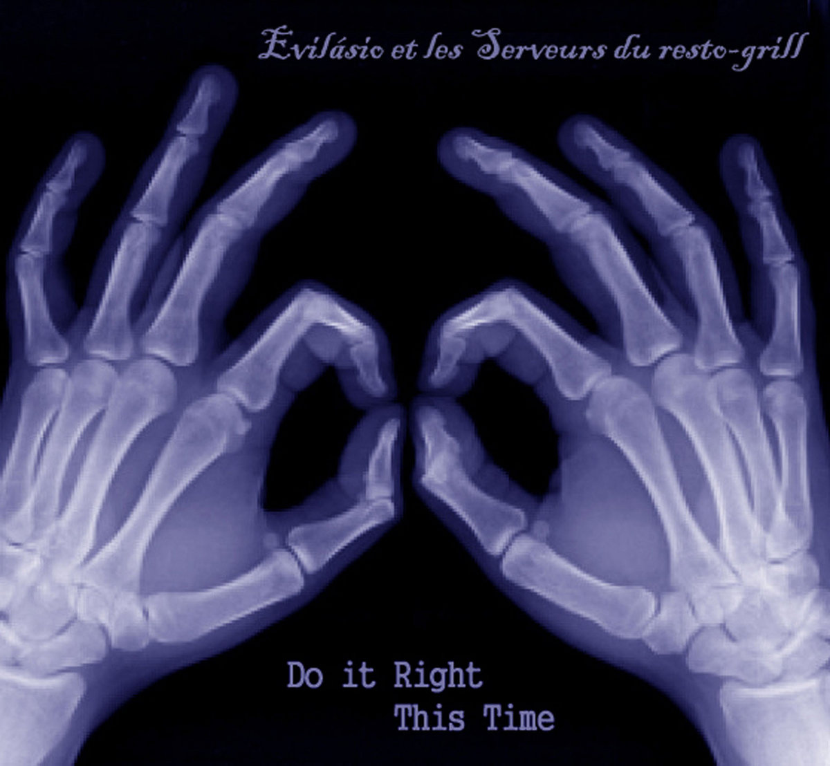 Do it right this time | Evilásio et les SRG | Evilásio