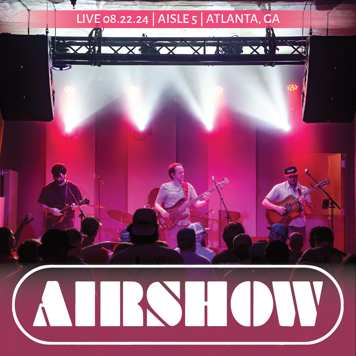 Live 08.22.24 / Aisle 5 / Atlanta, GA | Airshow