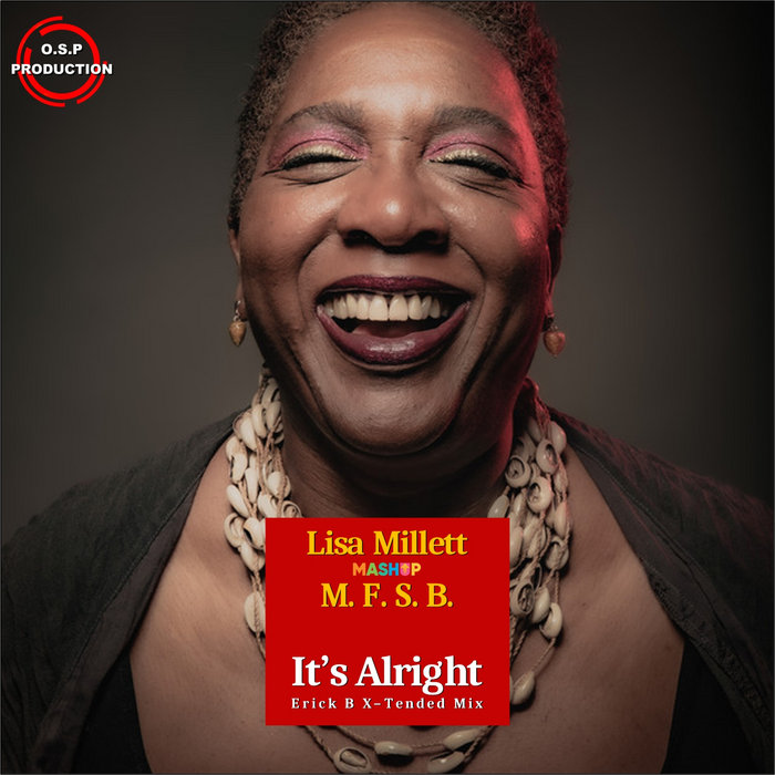 Lisa Millett Vs MFSB - It's Alright (Erick B X-Tended Mix) | Erick B