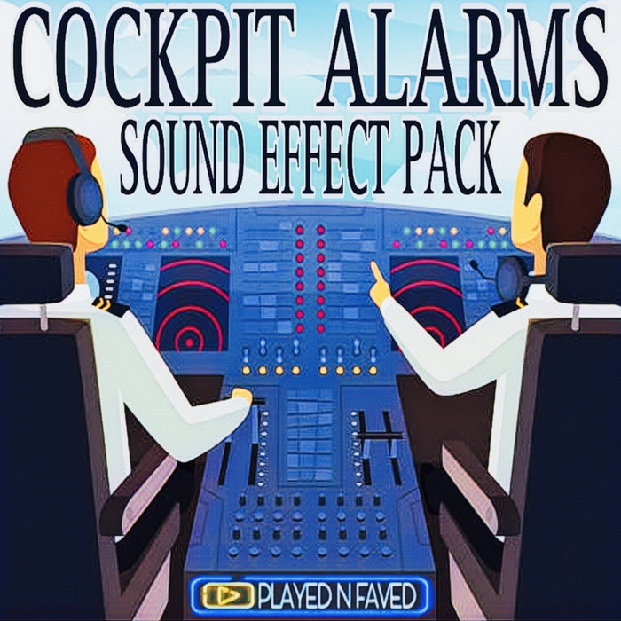 Cockpit Alarms Sound Effect Pack | Played N Faved