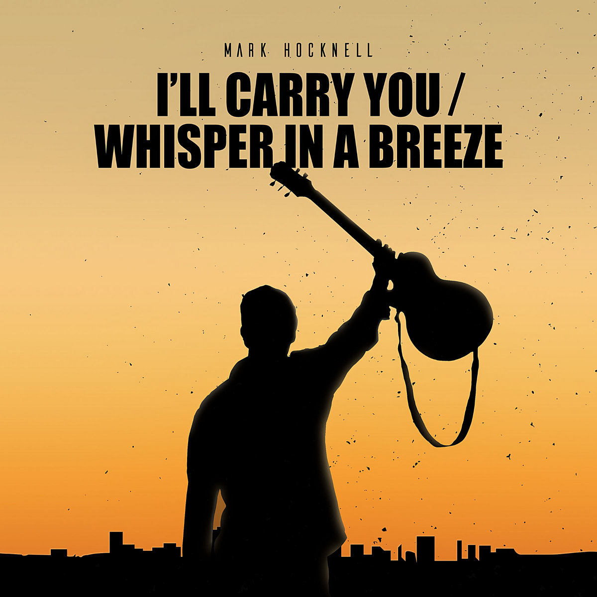 I'll Carry You - Whisper in a Breeze | Mark Hocknell