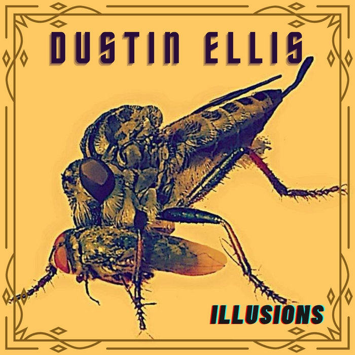 Illusions | Dustin Ellis