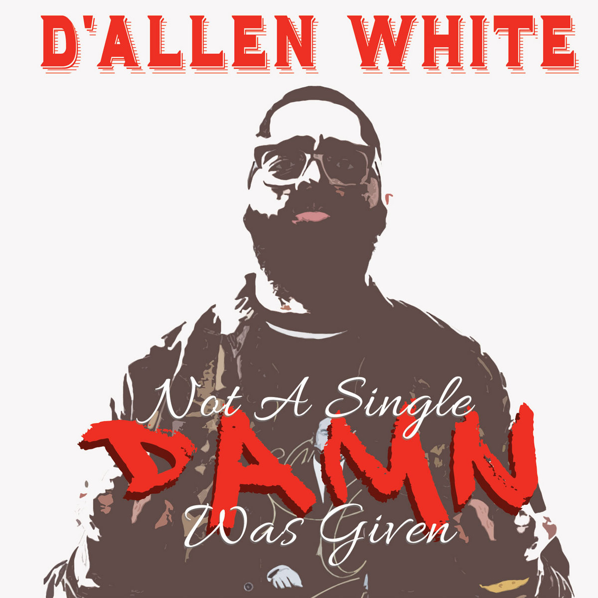 Not a Single Damn was Given | D'Allen White