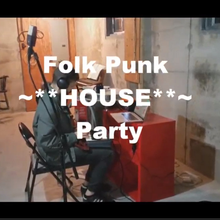 Folk Punk ~**HOUSE**~ Party | Chris O'Grady and Calum Brockie | Chris O ...