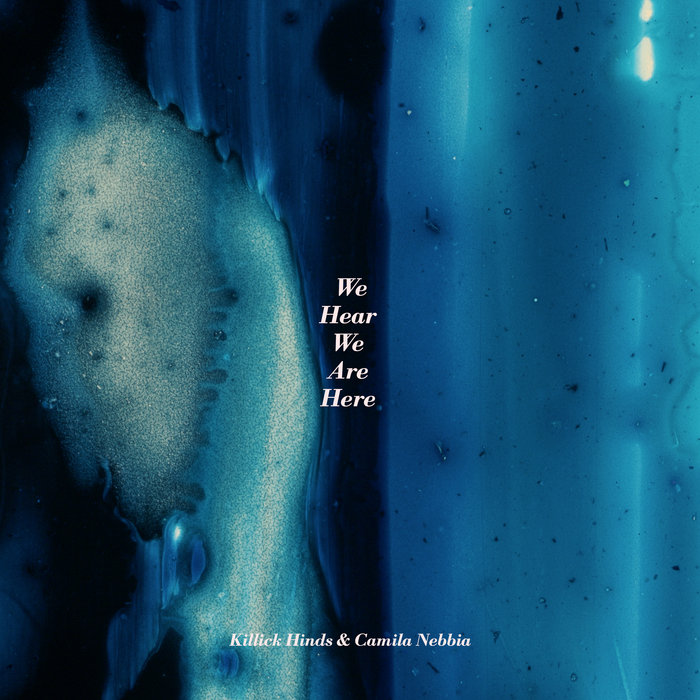 We Hear We Are Here | Killick Hinds & Camila Nebbia | Killick