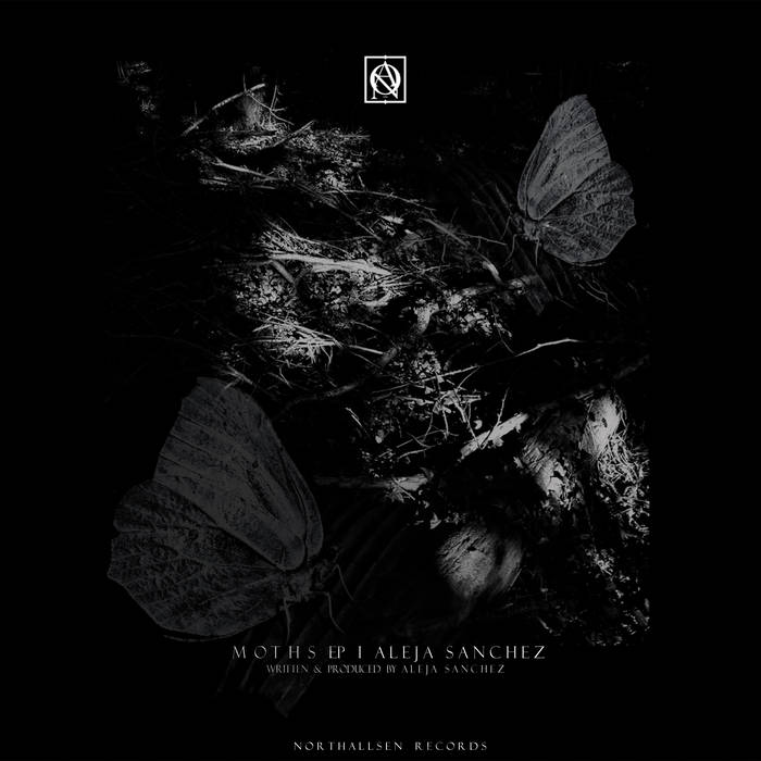 Moths EP | Aleja Sanchez | Northallsen Records