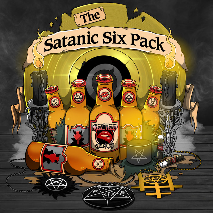 The Satanic Six Pack | The Melted Chapstixs