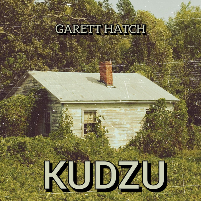 Kudzu | Garett Hatch