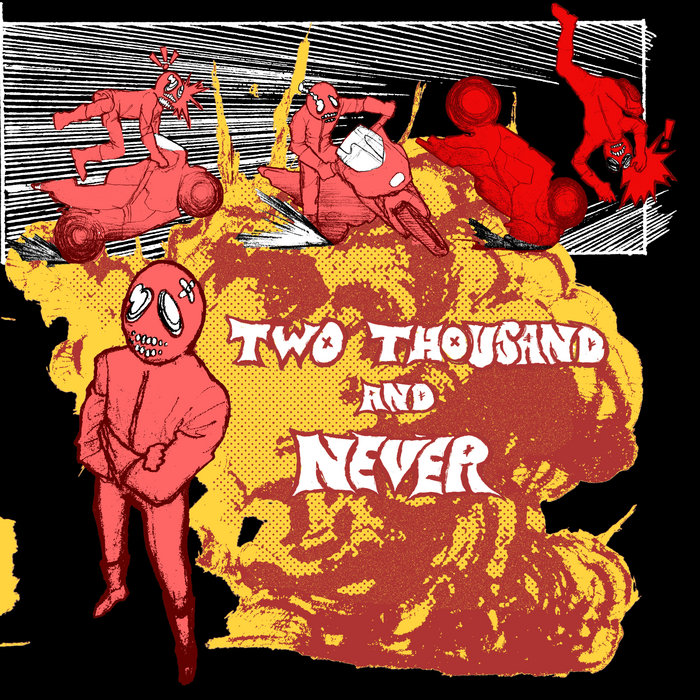 TWO THOUSAND AND NEVER | BexBlu