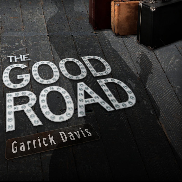 The Good Road | Garrick Davis | Garrick Davis World Blues