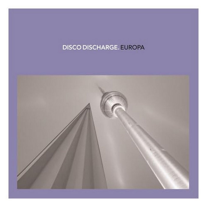 Disco Discharge: Europa Prt.1 | Various Artists | Disco Discharge