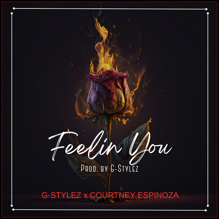 Feelin Me feat. Courtney Espinoza | G-Stylez