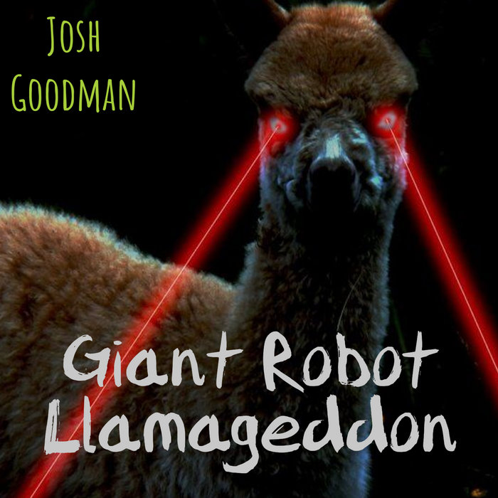 Giant Robot Llamageddon | Josh Goodman