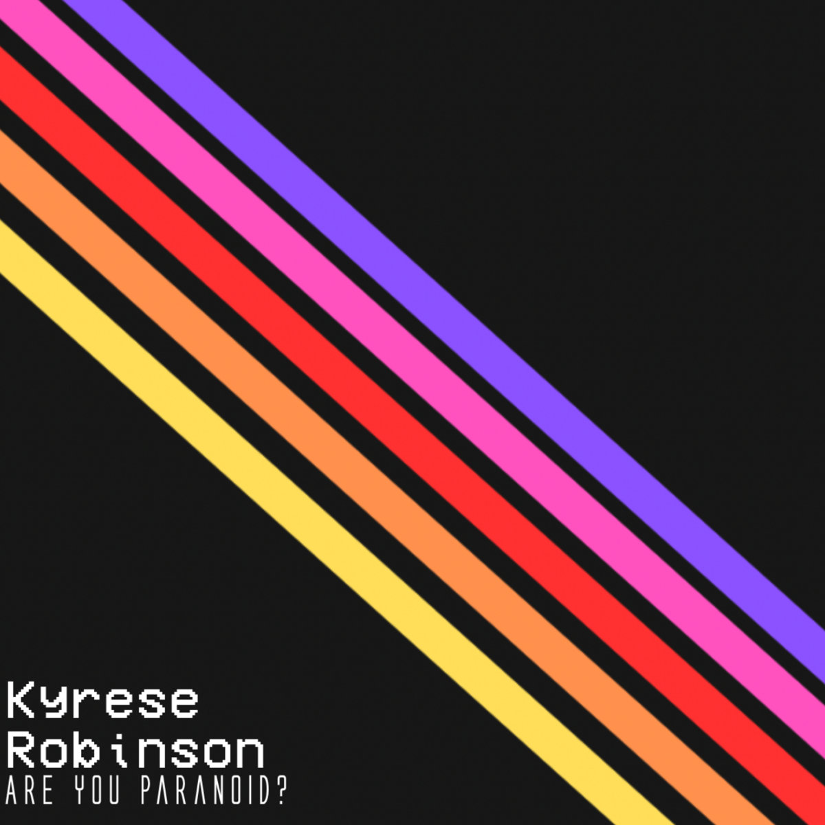 Are You Paranoid? | Kyrese Robinson