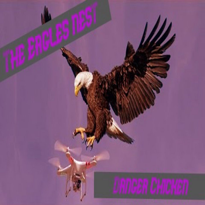 Danger Chicken | The Eagles Nest