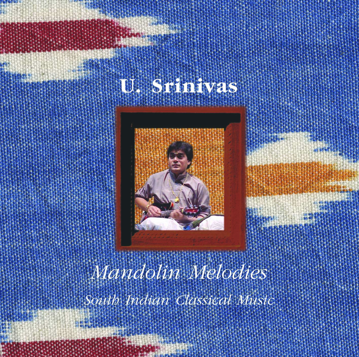 MANDOLIN MELODIES | U.SRINIVAS (Carnatic mandolin) | INDIA CASSICAL STRINGS
