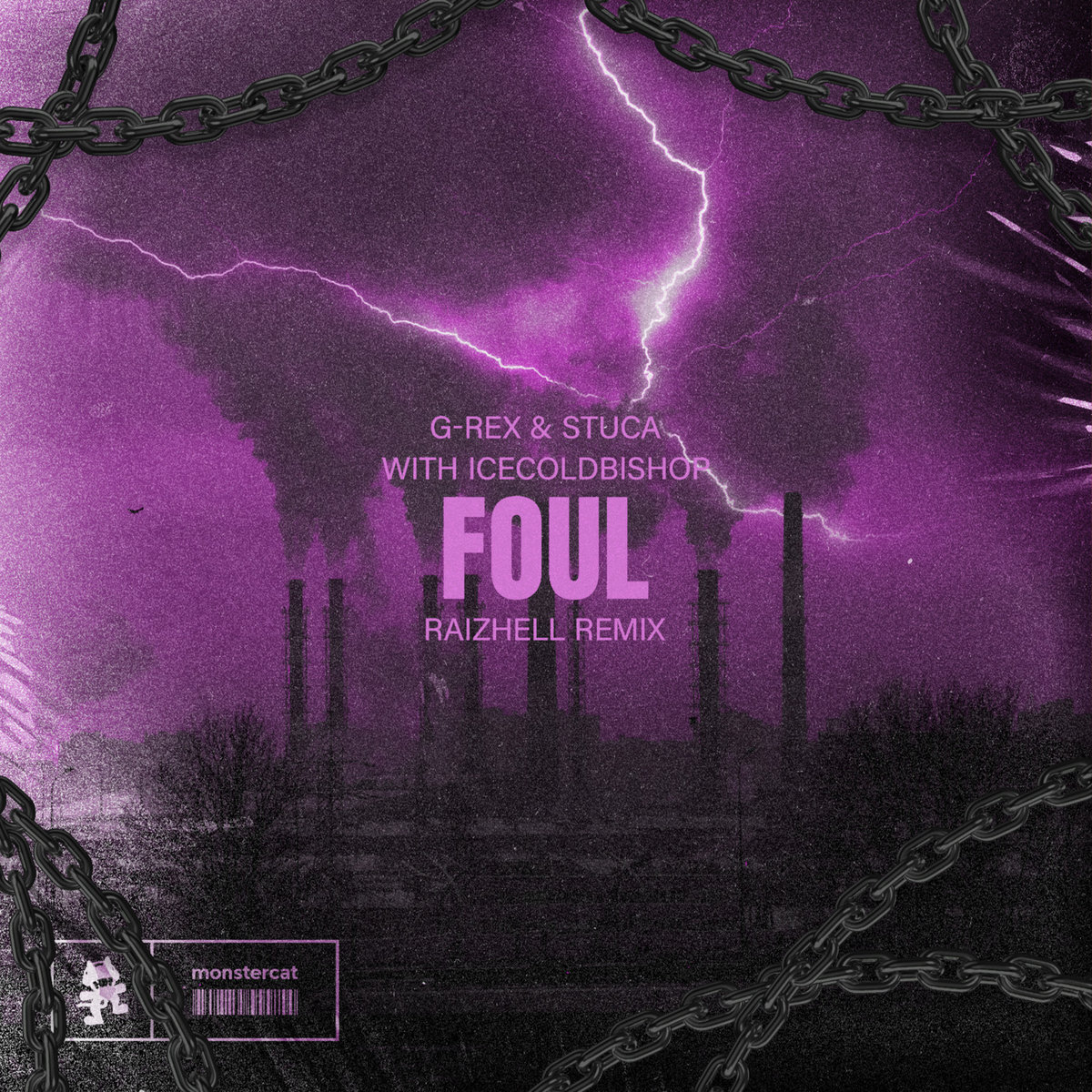 Foul (RAIZHELL Remix) | G-REX & STUCA with ICECOLDBISHOP | Monstercat