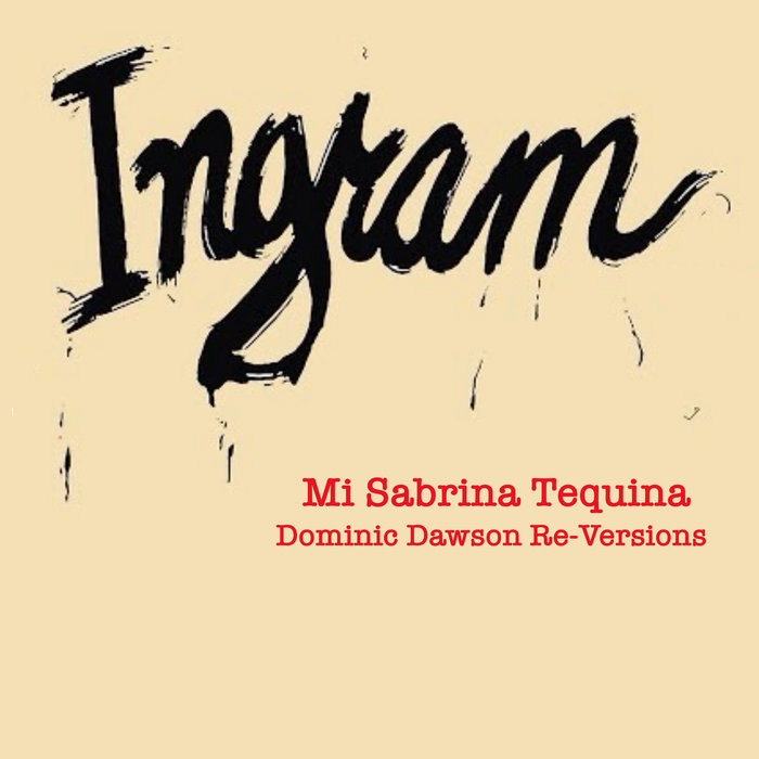 Mi Sabrina Tequana (Dub Flex) | Ingram | Dominic Dawson