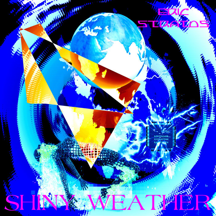 Shiny Weather | Eric Stratos | Messaging Every Teenage Human