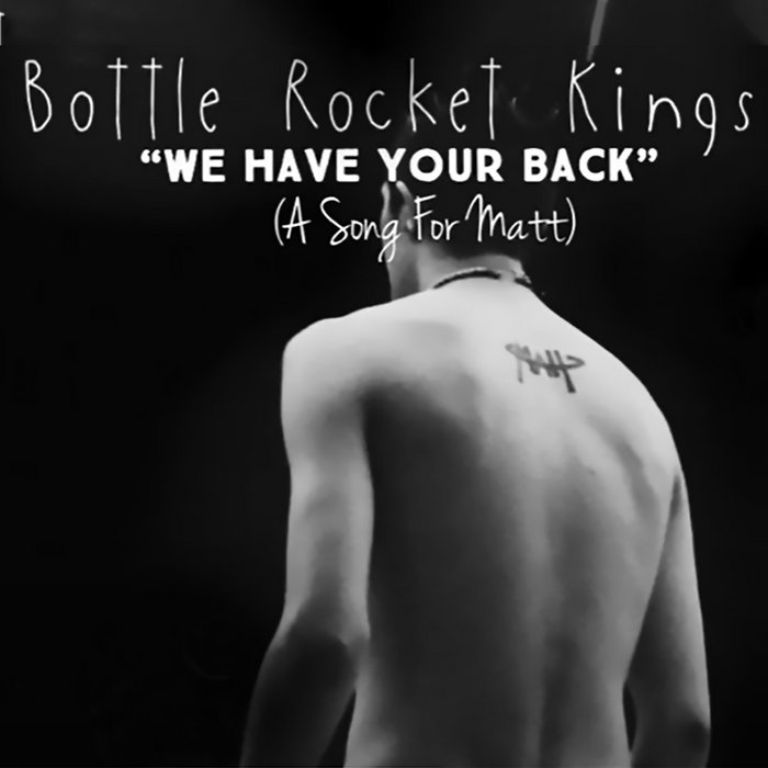 We Have Your Back (2020) | Bottle Rocket Kings