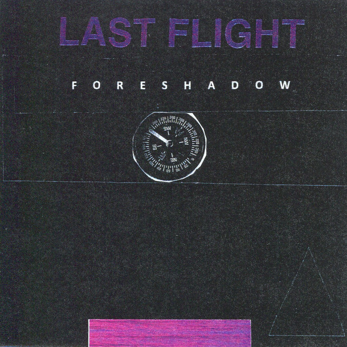 FORESHADOW | LAST FLIGHT