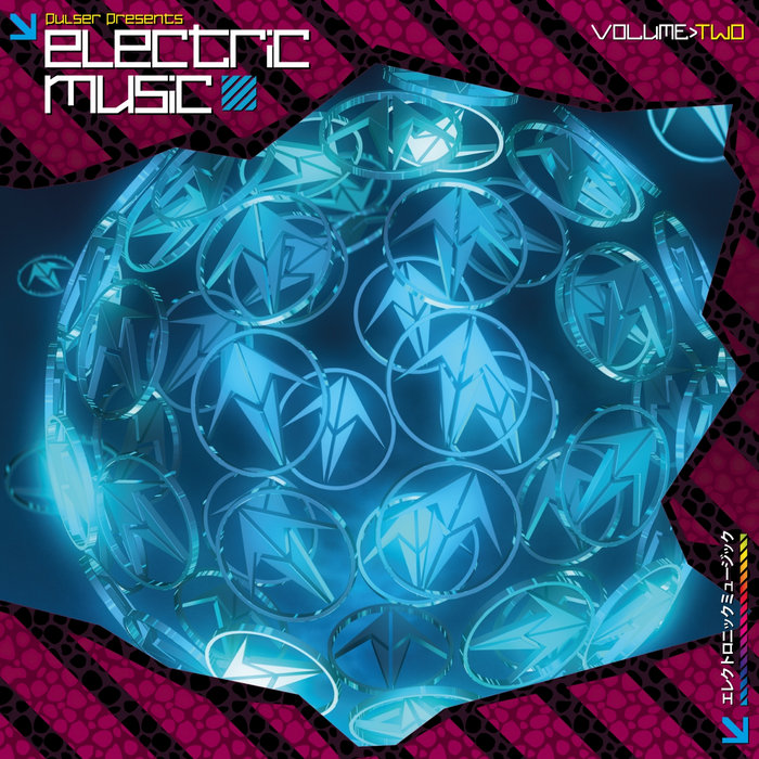 Pulser Presents Electric Music Volume Two | Pulser