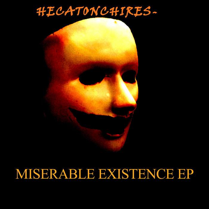 Miserable Existence EP | Hecatonchires
