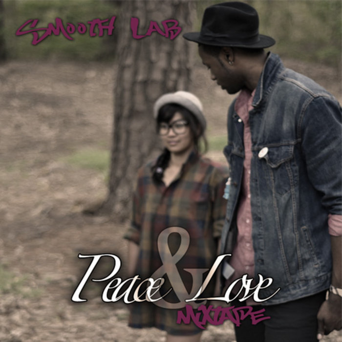 Peace and Love Mixtape | smoothLAB