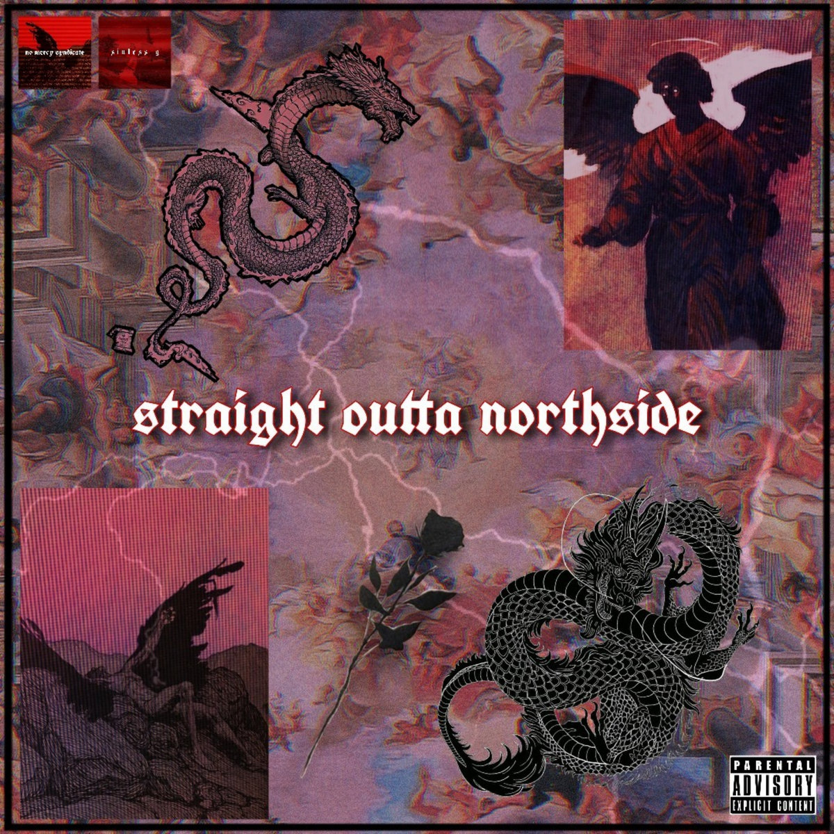 STRAIGHT OUTTA NORTHSIDE | NO MERCY SYNDICATE