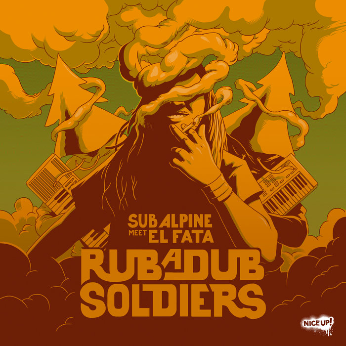 Rub A Dub Soldiers | Sub Alpine | NICE UP! Records