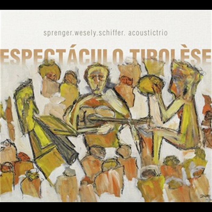 Espectáculo Tirolèse | Sprenger - Wesely - Schiffer Acoustic Trio